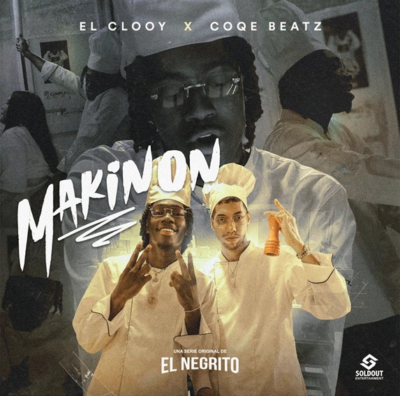 El Clooy nos regala nueva música con “Makinon” Enterate24.com